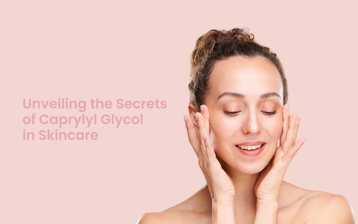Power of Caprylyl Glycol: Benefits and Uses in Skincare