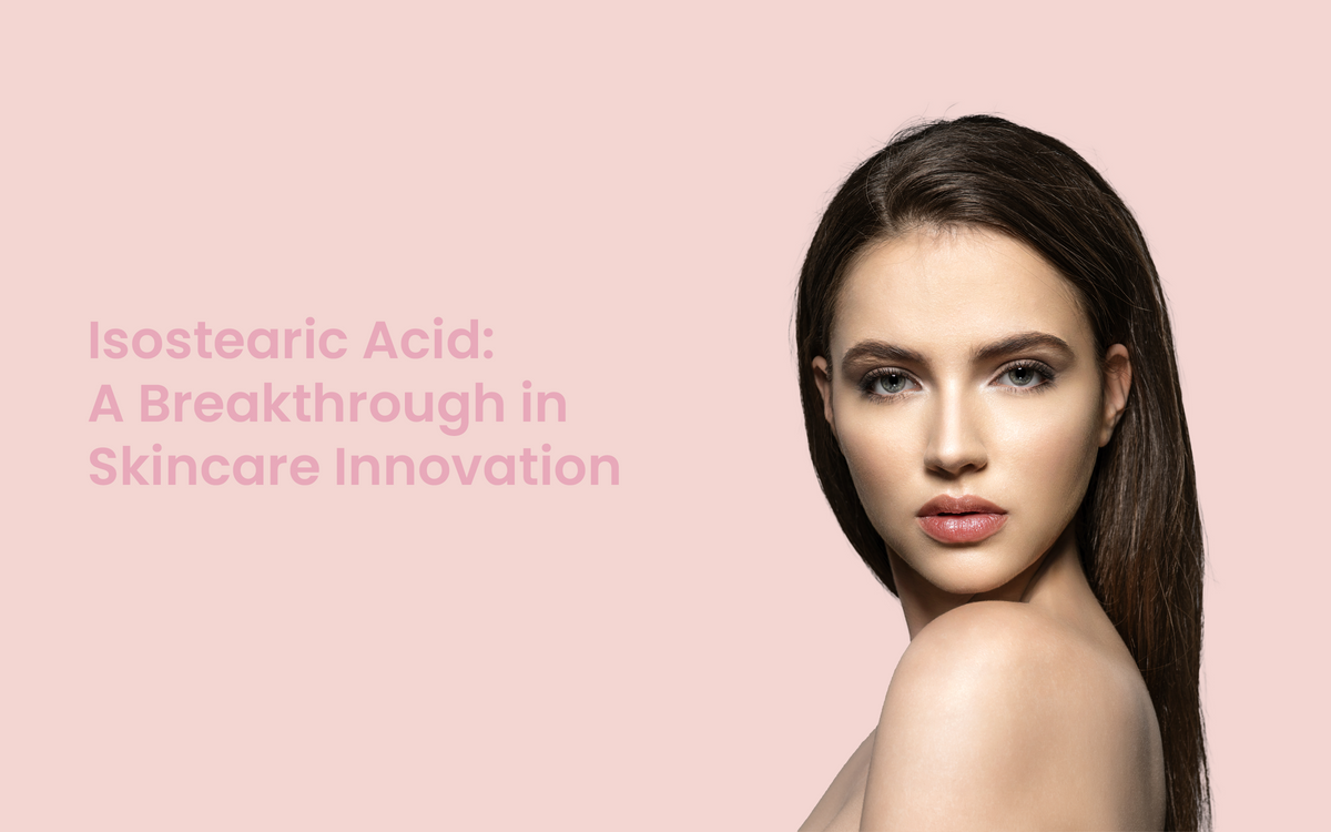 Unveiling the Power of Isostearic Acid for Skincare